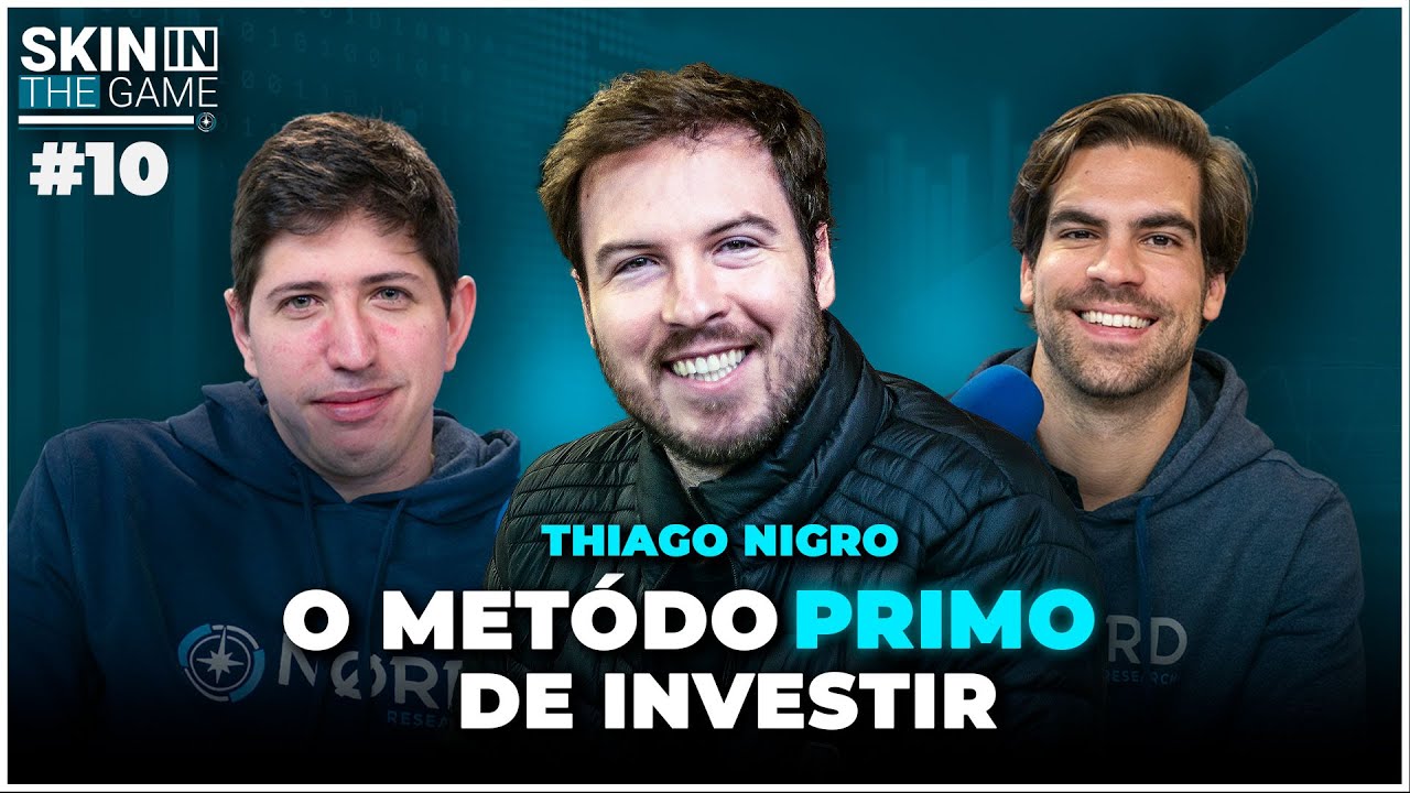 Skin In The Game #10 | A entrevista de BILHÕES de Thiago Nigro